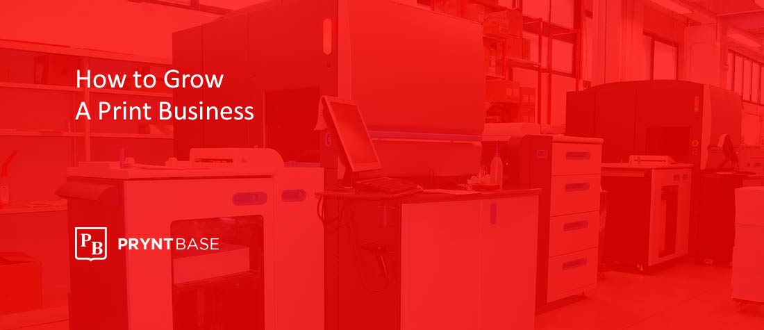 How to Grow Your Printing Business